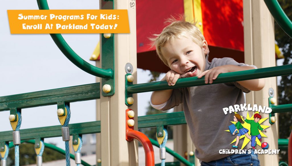 Summer Camp Program For Kids: Enroll At Parkland Today!